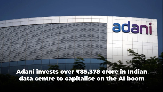 Adani Invests Over ₹85,378 crore in Indian Data Centres to Leverage on ...